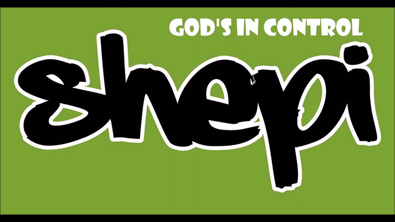 SHEPI - God's in Control - YouTube