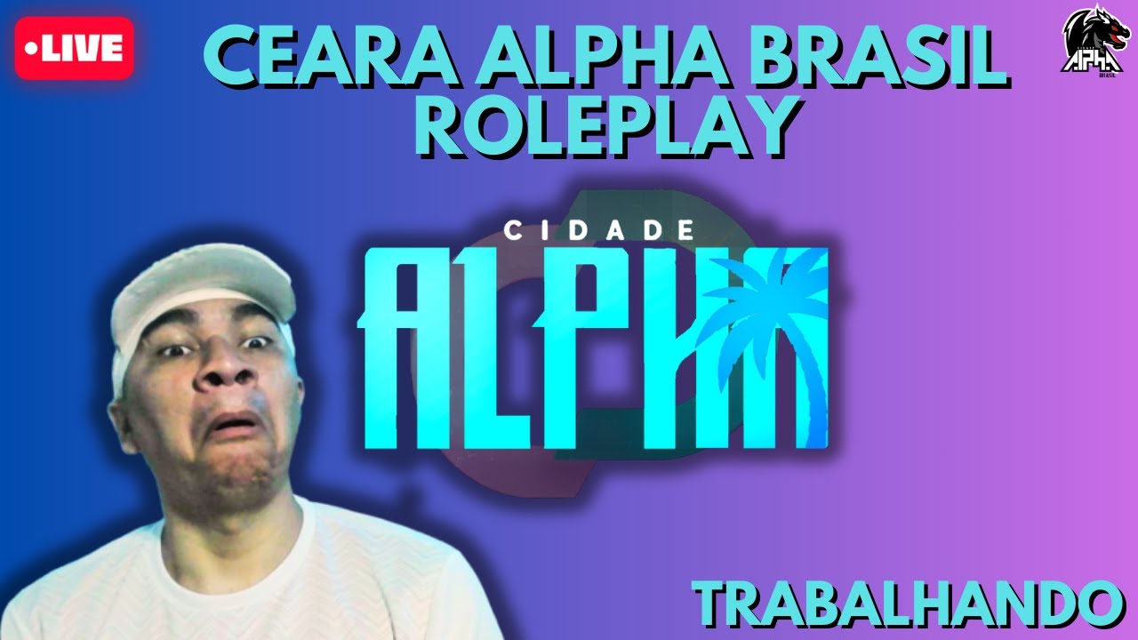 🔴 GTA MTA AO VIVO🔴TRABALHANDO NA CIDADE CEARA ALPHA BRASIL TEMA NOVO🔴 ...