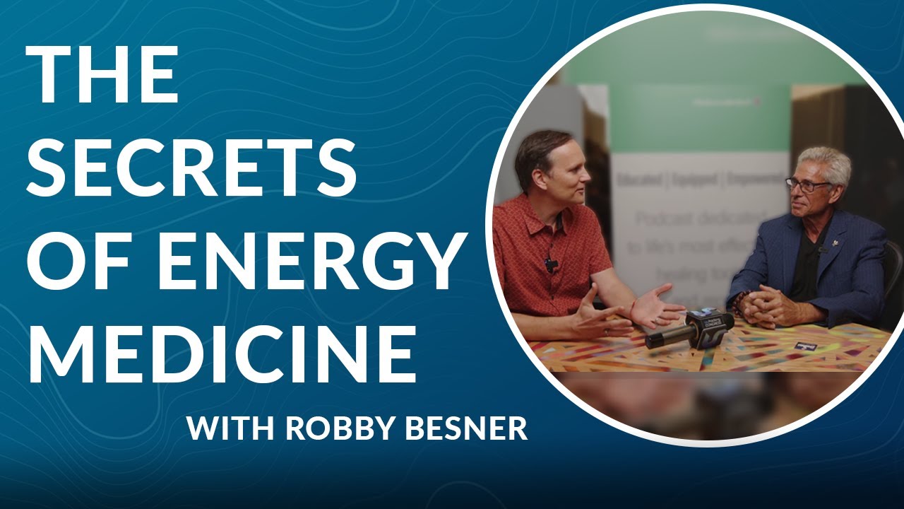 The Secrets of Energy Medicine with Robby Besner - YouTube