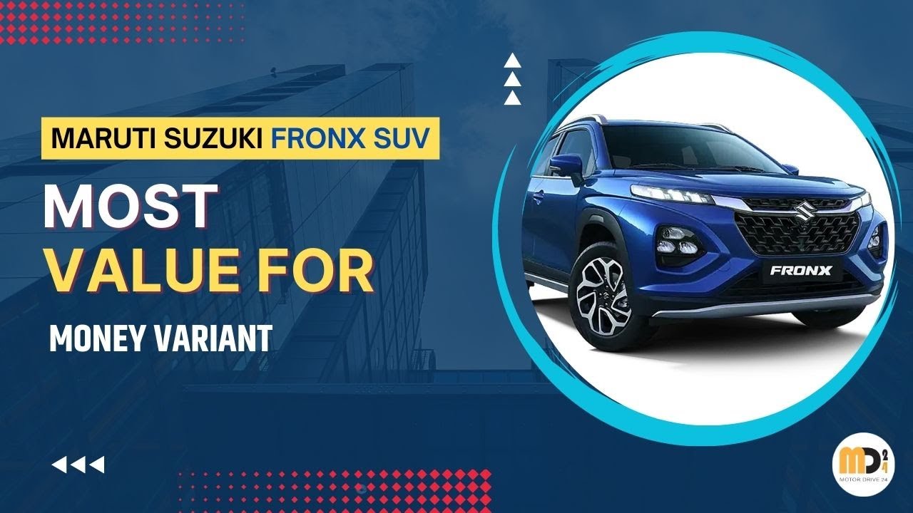 Maruti Suzuki FRONX | All Variants Features Explained | Most Value For ...