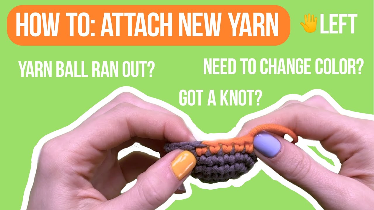 Knot in the Yarn Ball? Attach a New Yarn Strand - Easy Crochet Tutorial ...