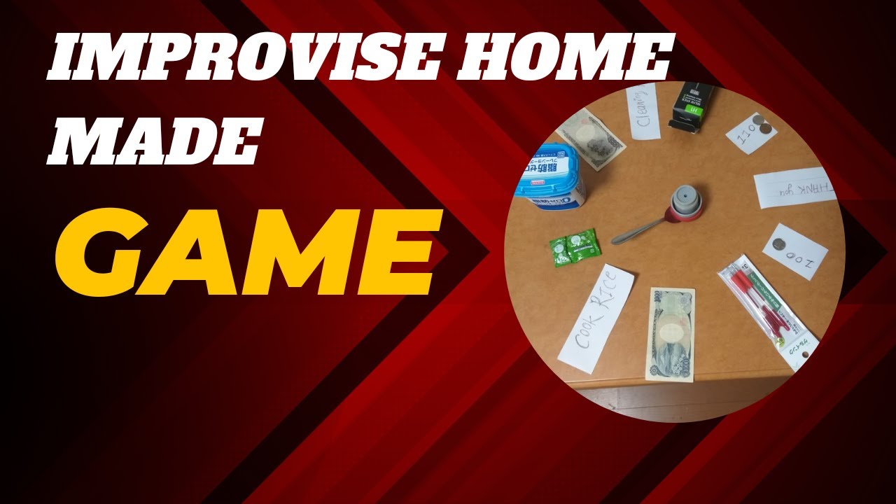 !IMPROVISE ! HOME MADE ! GAME ! IF YOU HAVE A TIME ! ENJOY YOUR SELF ...