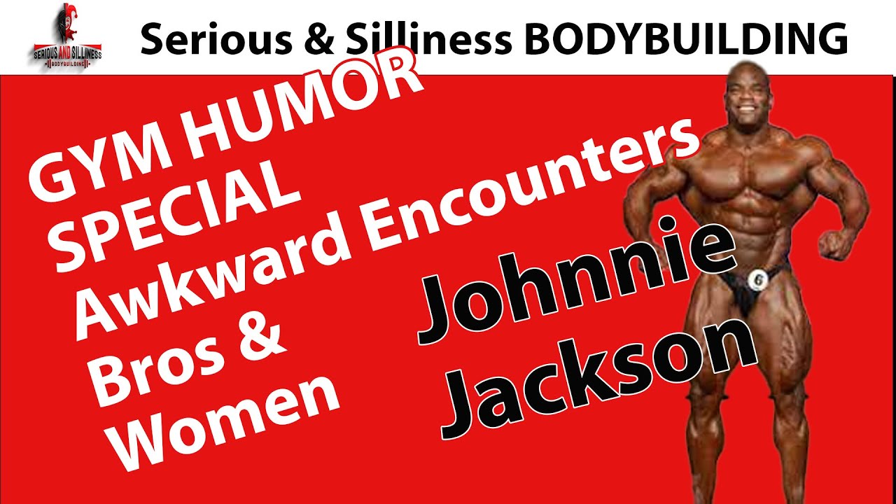 Johnnie Jackson and Laugh Out Loud Gym Banter #ifbb #gymetiquette # ...