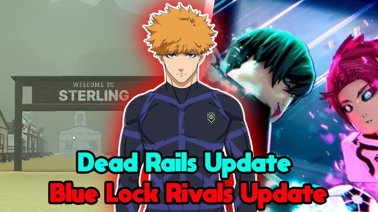 Live Dead Rails Update and Blue Lock Rivals Update | ?Deadrails to join ...