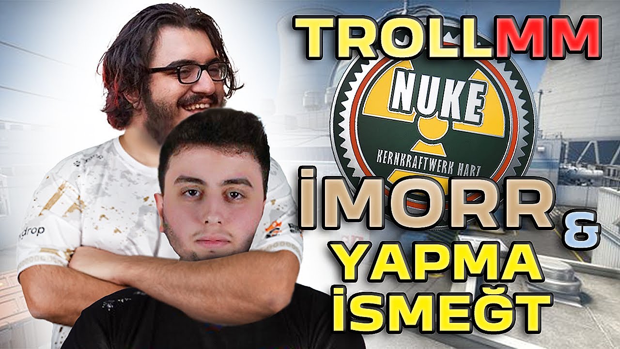 İMORR YAPMHA İSMEEĞT İLE TROLLMM NUKE YOLDAŞ | Eternal Fire imoRR TROLL MM - YouTube