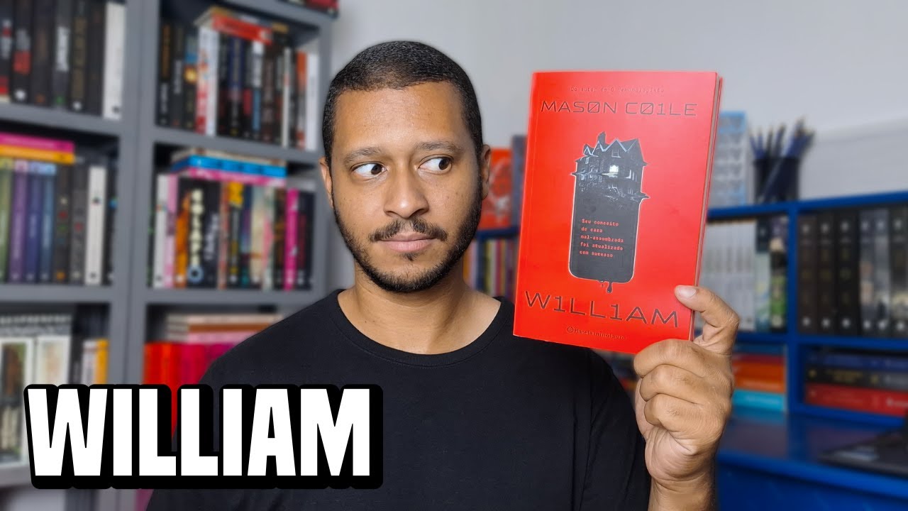 WILLIAM, de Mason Coile | Resenha - YouTube