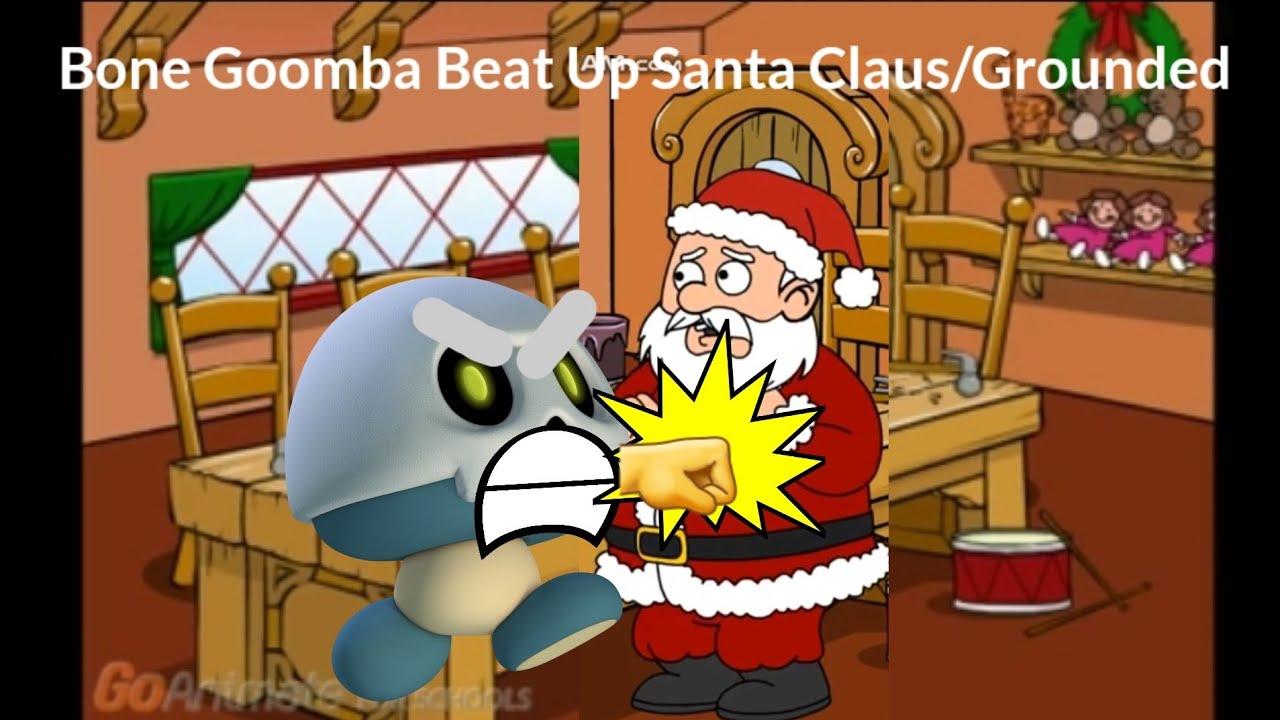 Bone Goomba Beat Up Santa Claus/Grounded - YouTube