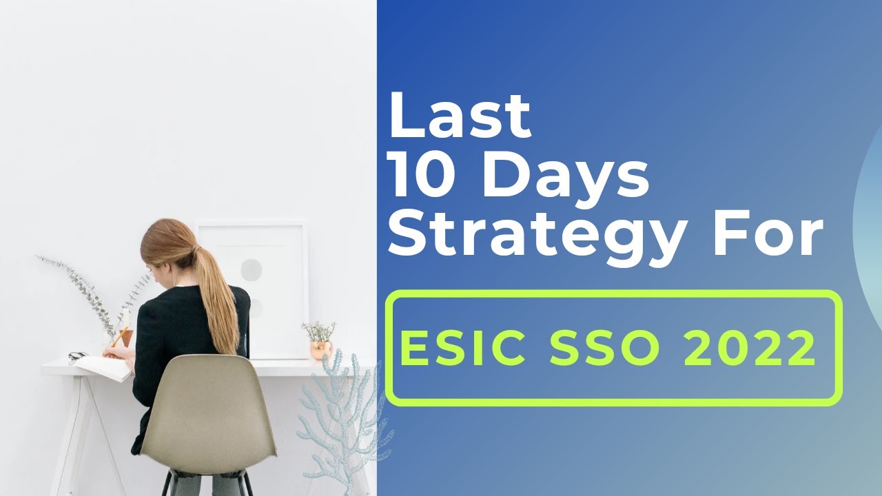 Last 10 days strategy for ESIC SSO 2022| ESIC SSO 2022 Important tips ...