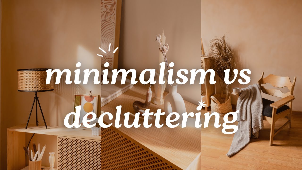 Minimalism vs. Decluttering: The REAL Difference & Which One You Need ...