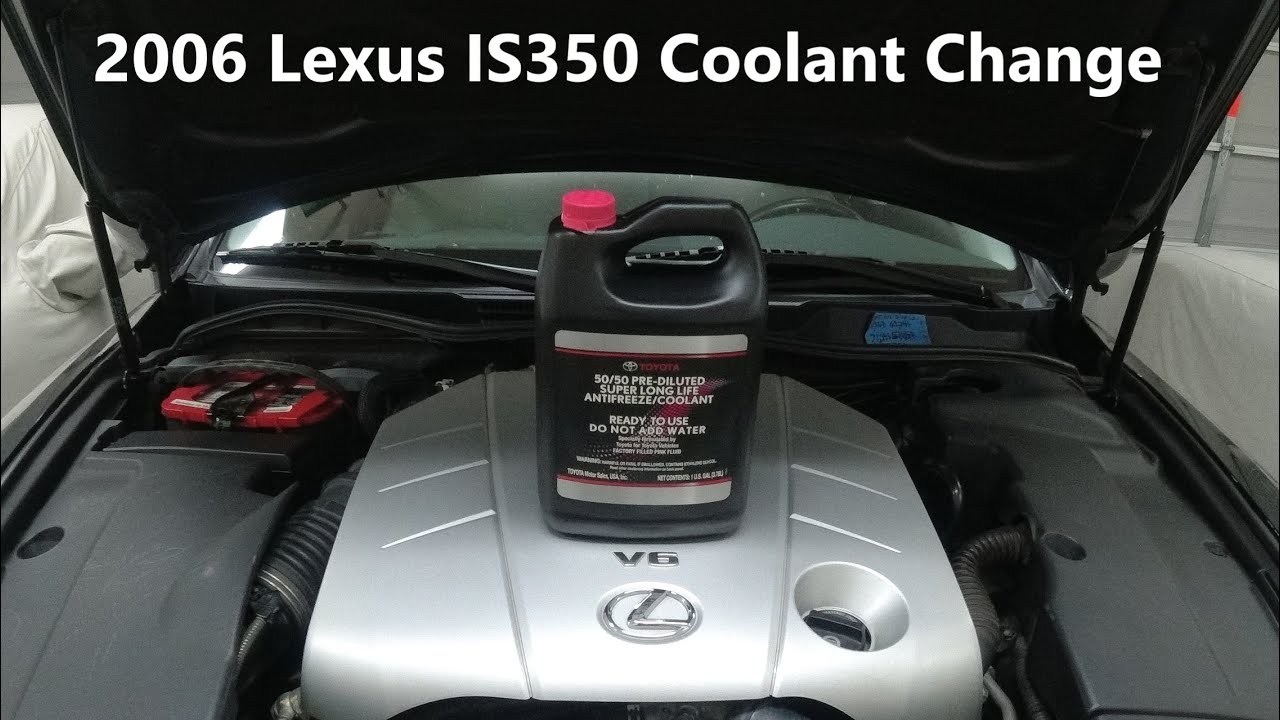 2006 Lexus IS350 Coolant/Antifreeze Replacement - YouTube