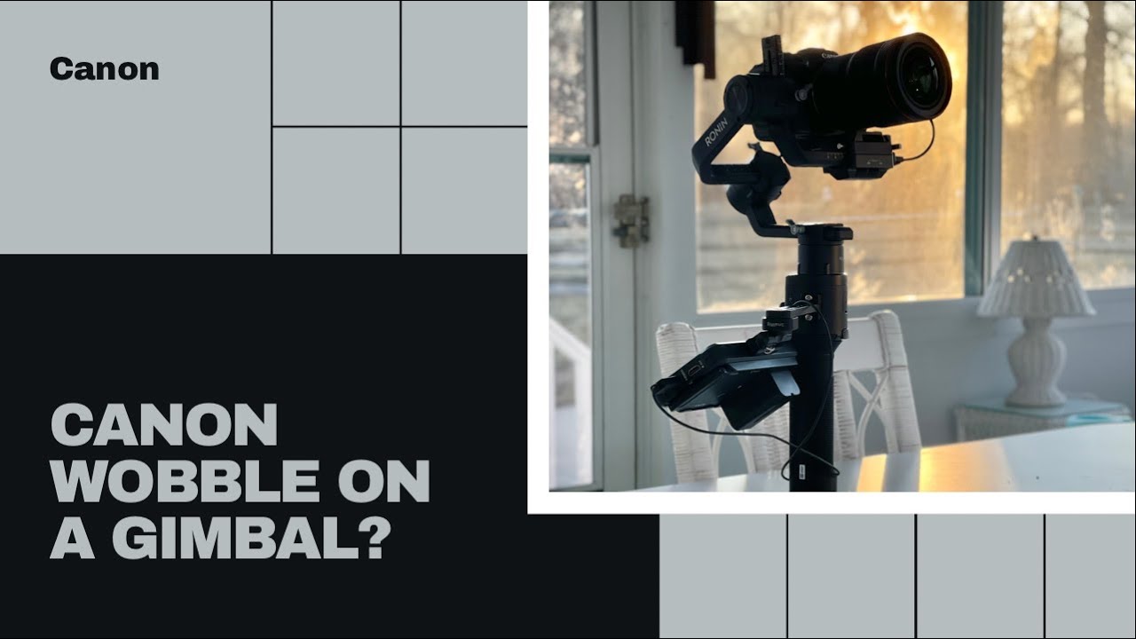 CANON EOS R5 & R6 WOBBLE: Does it Still Happen on a Gimbal? - YouTube