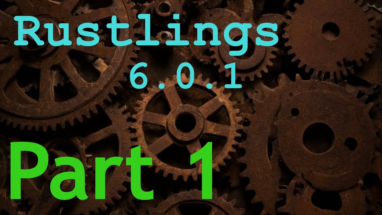 Rust Nvim Rustlings 601 Part 116 Intro And Variables Youtube