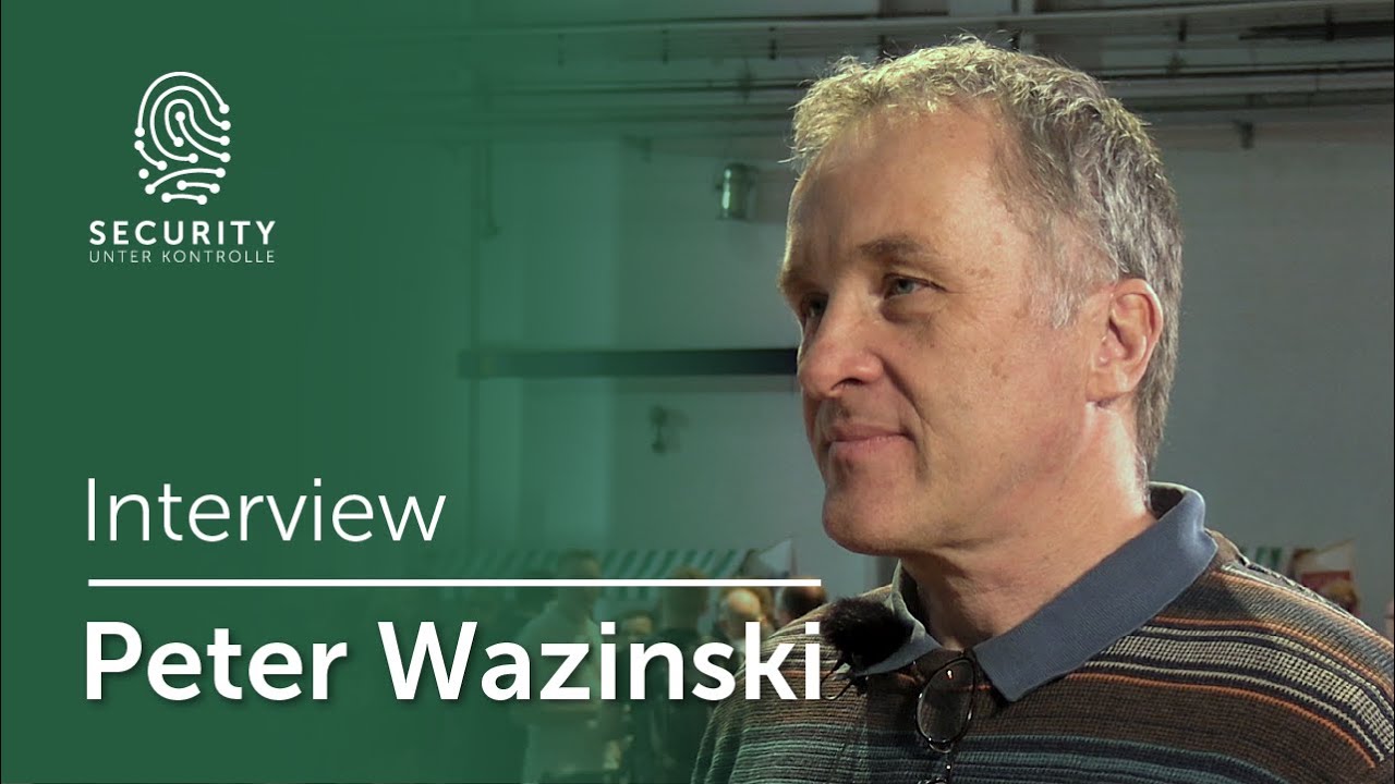 Interview mit Peter Wazinski | Security unter Kontrolle - YouTube