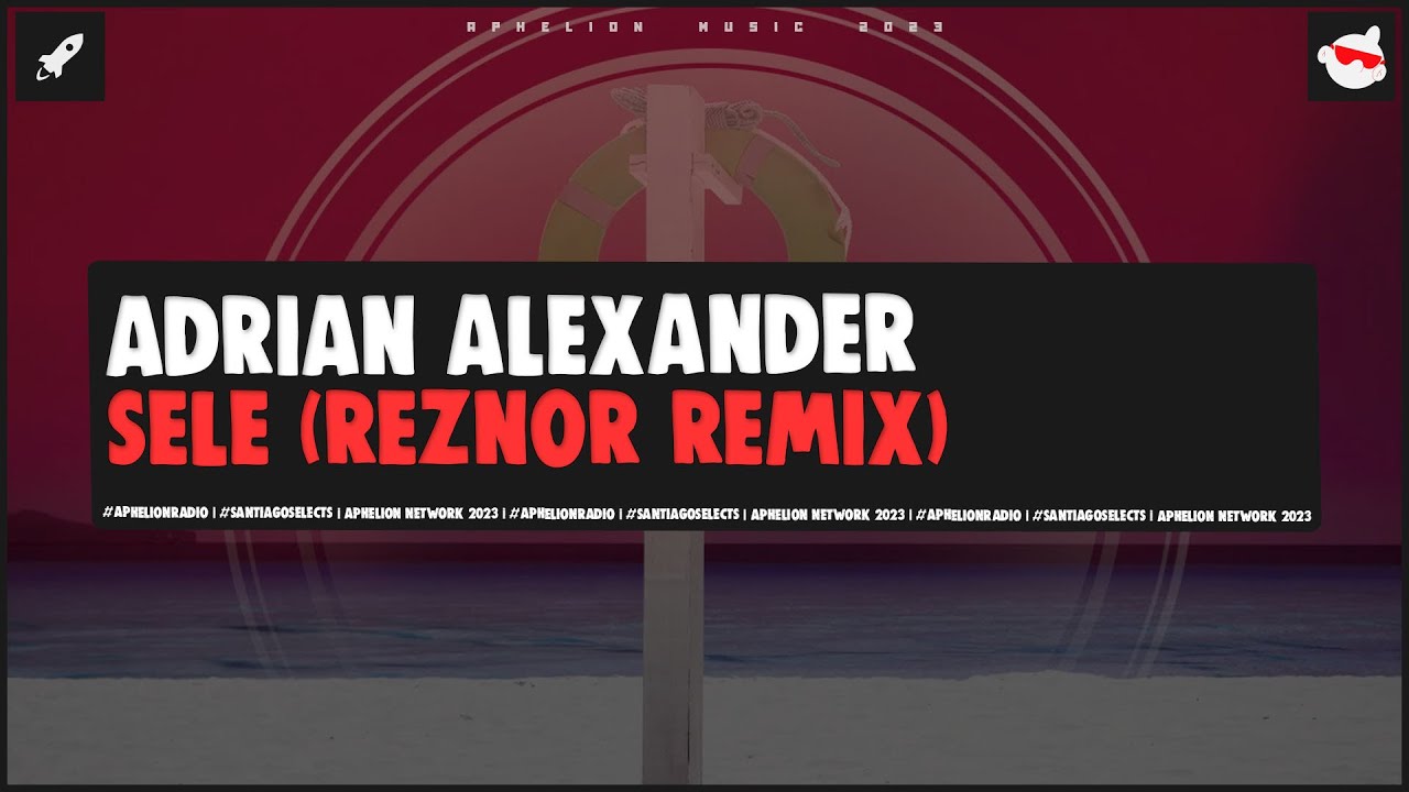 Adrian Alexander - Sele (Reznor Extended Remix) - YouTube