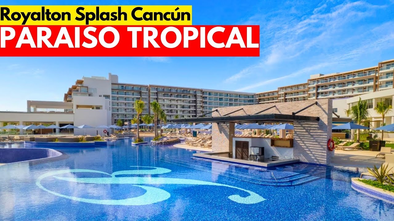 Mira Como Es El Mejor Resort De México Róyalton Splash Riviera Cancún ...