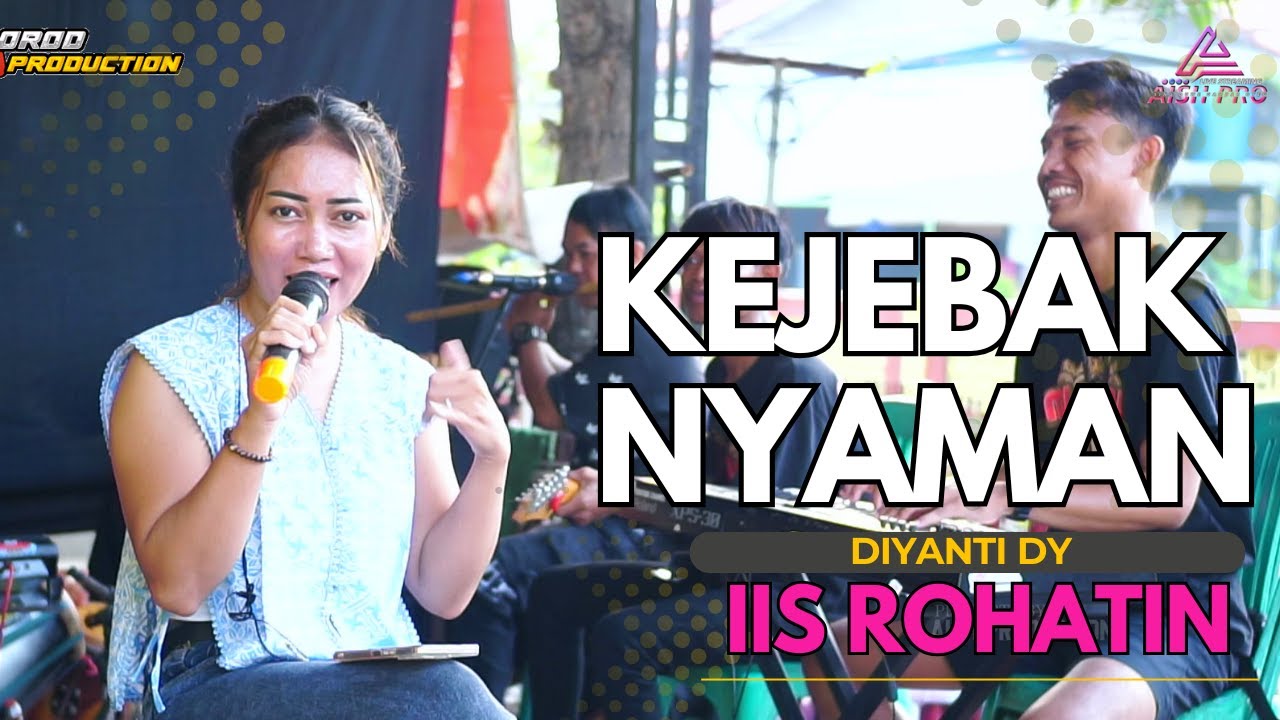 KEJEBAK NYAMAN (DIYANTI DY) || LATIHAN TEAM MLOROD VOC. IIS ROHATIN ...