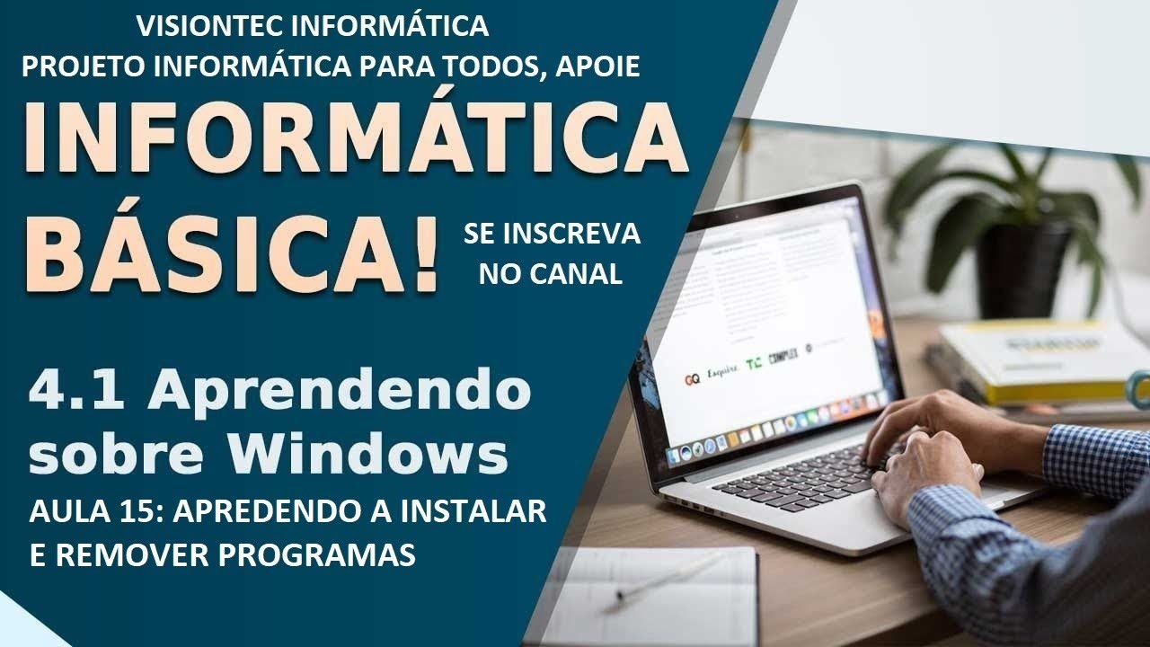 AULA 15: APREDENDO A INSTALAR E REMOVER PROGRAMAS - YouTube