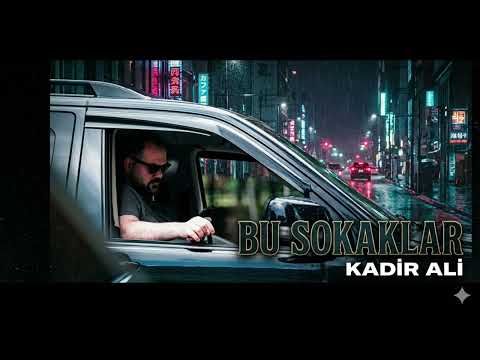 Kadir Ali - Bu Sokaklar