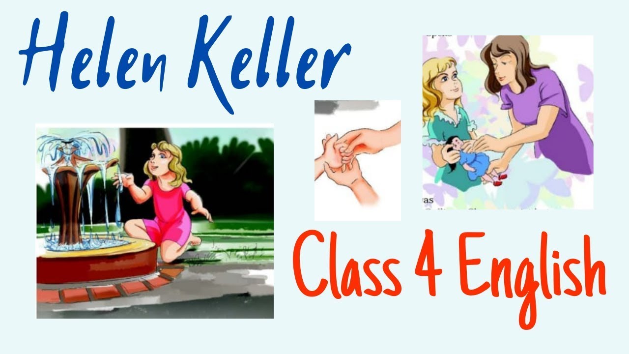 Helen Keller Class 4 English Marigold Book Explanation In Hindi helen-keller-class-4-english-marigold-book-explanation-in-hindi