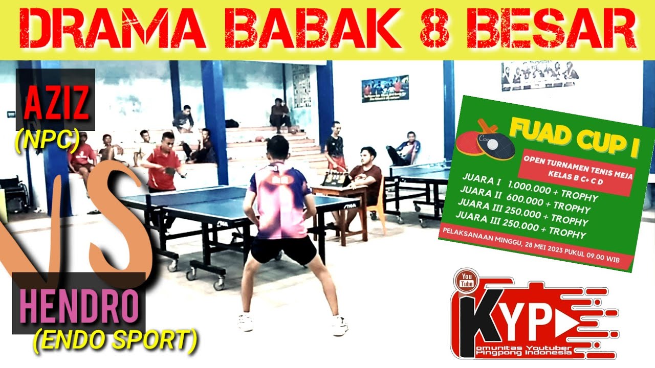 DRAMA BABAK 8 BESAR || AZIZ (NPC) 🆚 HENDRO (ENDO SPORT) || FUAD CUP 1 ...