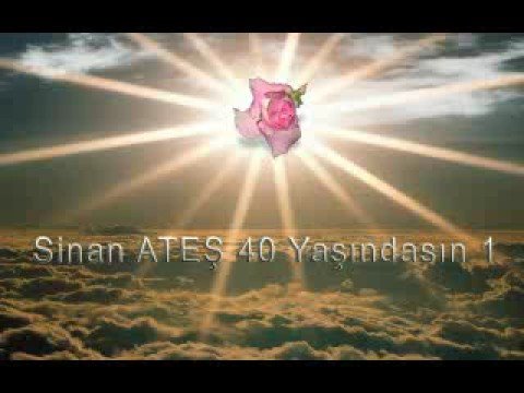 Sinan Ates 40 yasindasin.......(2009)