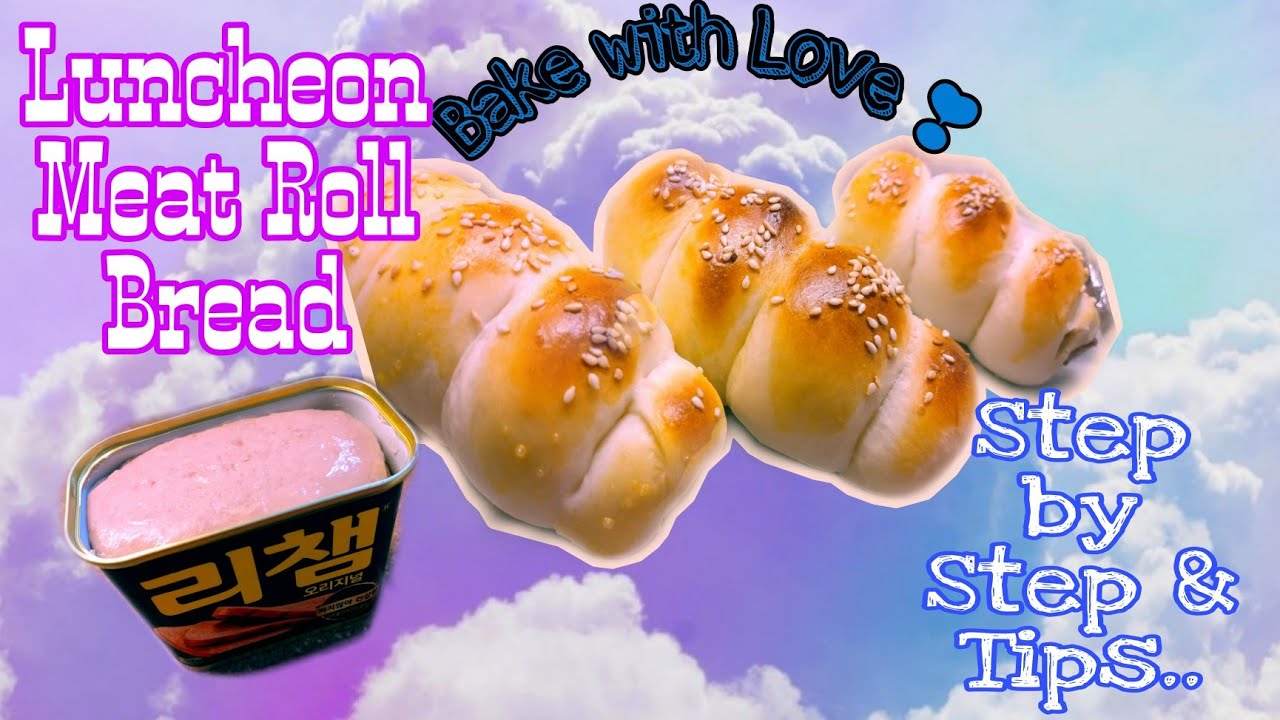 Paano gumawa ng Luncheon Meat Roll Bread+Step by Step & Tips.. - YouTube