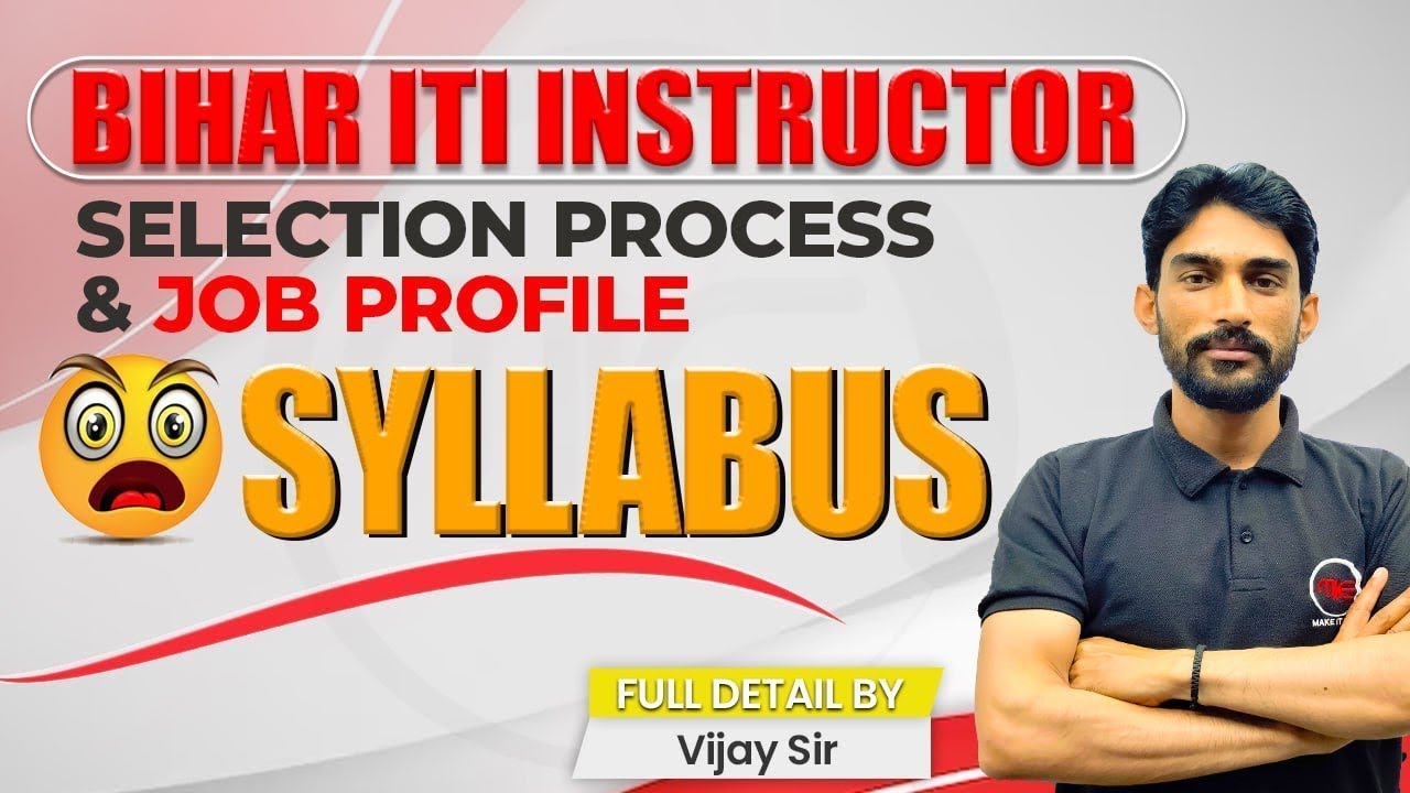 Bihar ITI Instructor 2023 | Selection Process / Job Profile | Complete ...