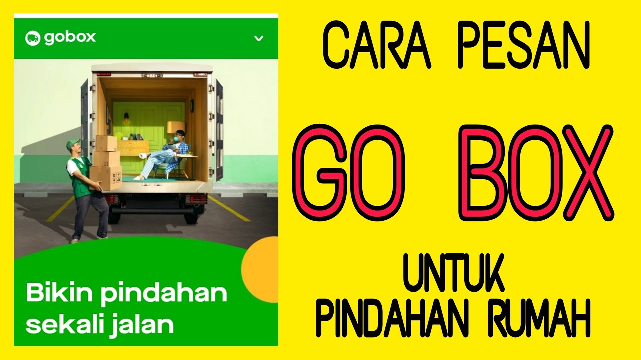 CARA PESAN GO BOX DI APLIKASI GOJEK UNTUK PINDAHAN RUMAH - YouTube