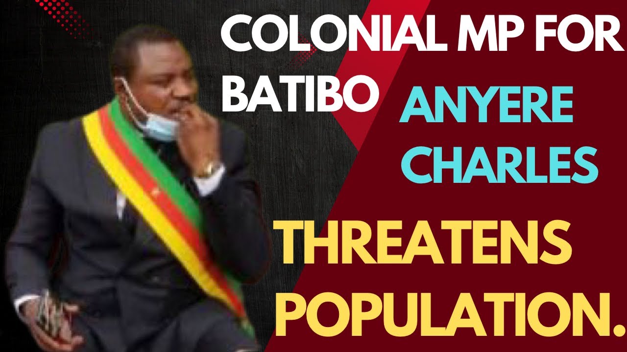 Colonial MP For Batibo Thr£at3ns Population. - YouTube