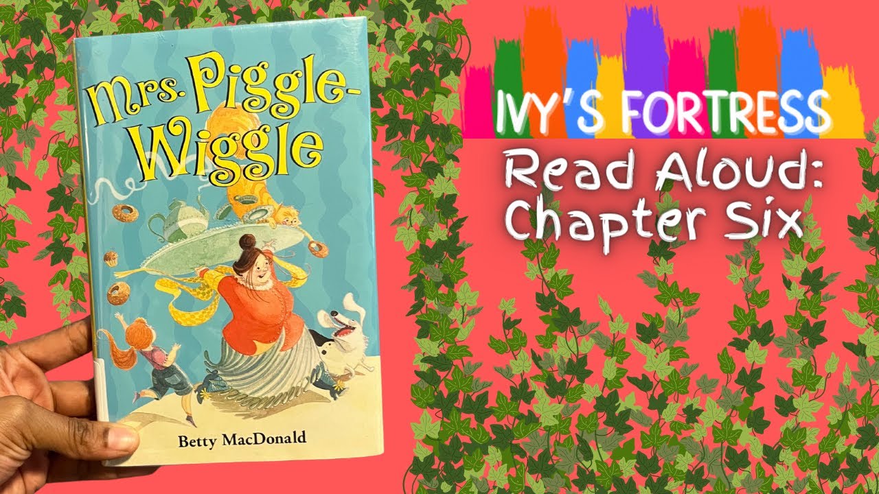 Mrs. Piggle Wiggle (6): Children’s Chapter Book Read Aloud - YouTube