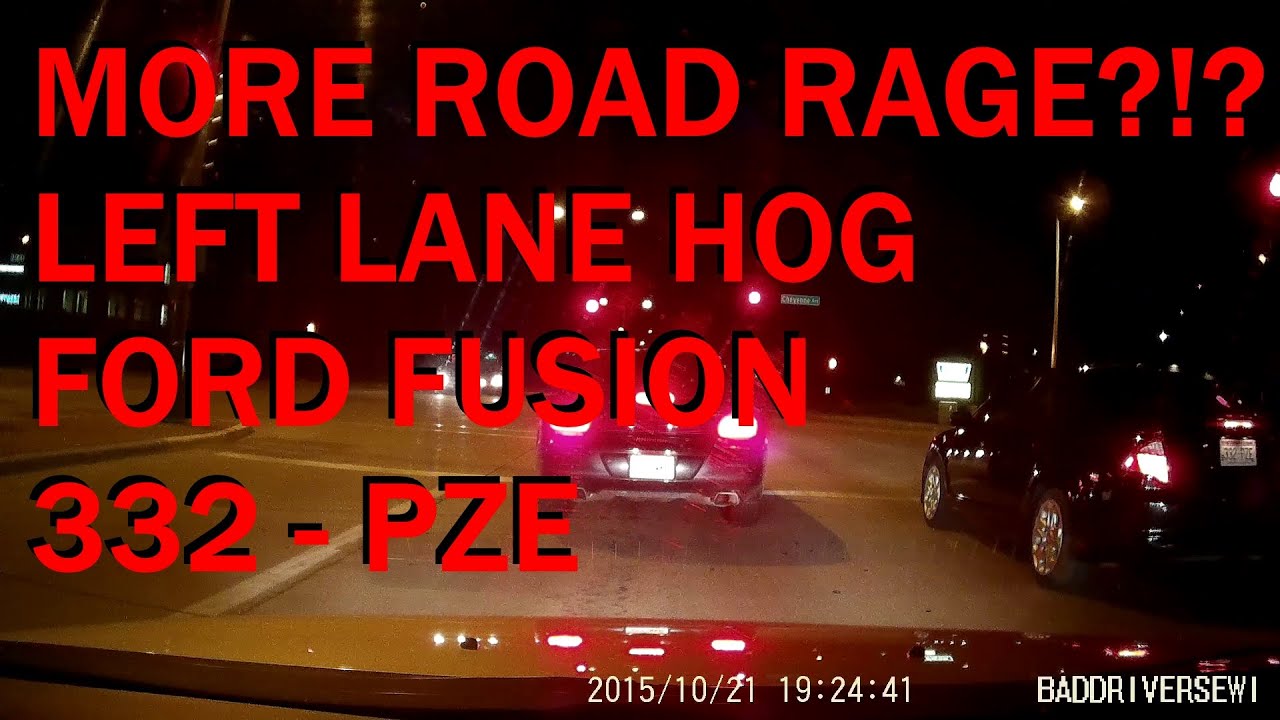 LEFT LANE HOG ROAD RAGES - FORD FUSION - 332-PZE - dashcam video - YouTube