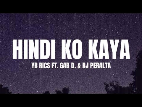 Hindi Ko Kaya - YB Rics (feat. Gab D. & RJ Peralta) [Lyrics Video] - YouTube