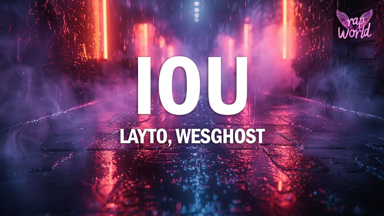 Layto & WesGhost - IOU (Lyrics) - YouTube