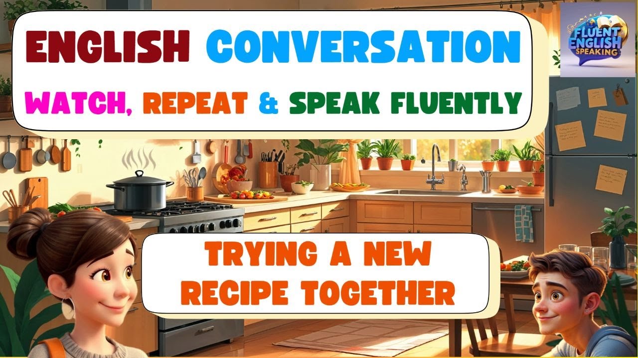 English Conversation | Trying a New Recipe Together | Speak English ...