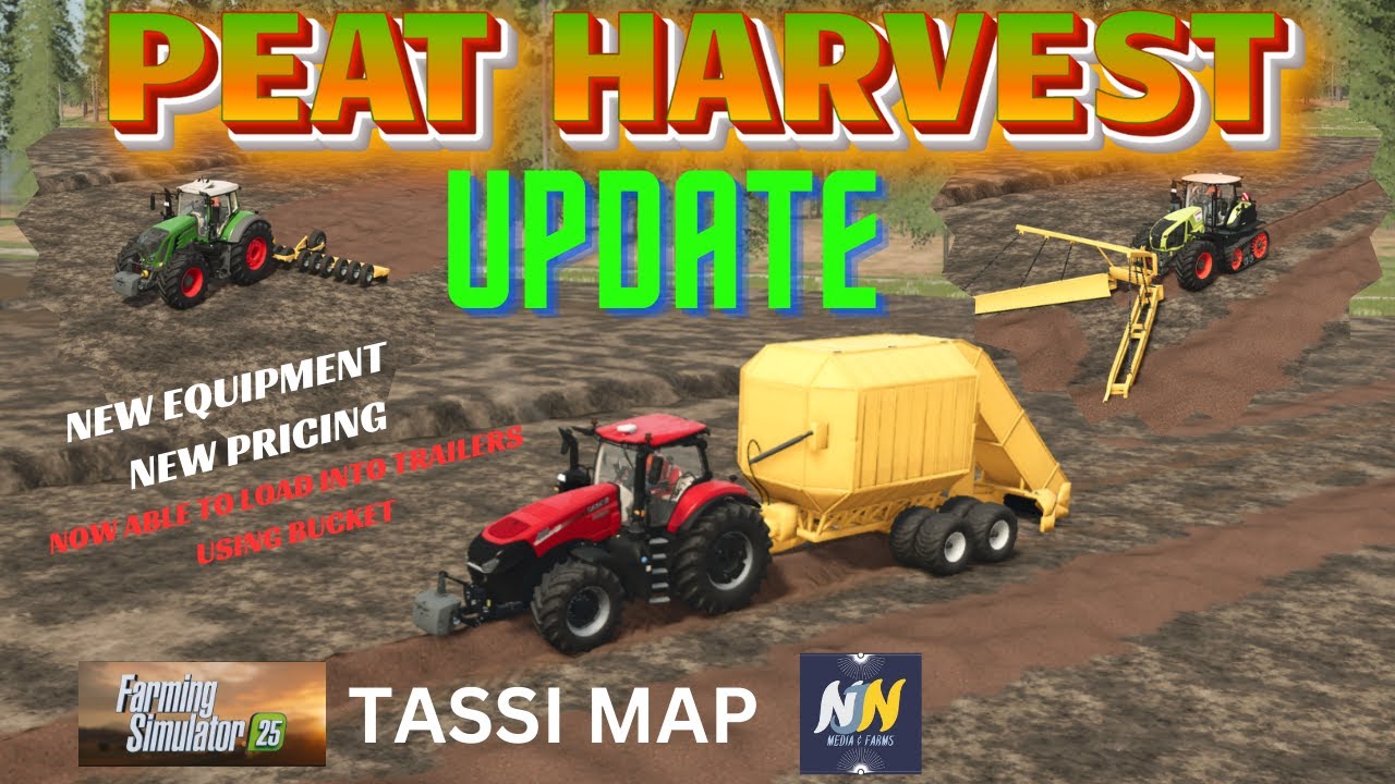 FS25 - HOW TO - HARVEST PEAT - LETS TALK ABOUT PEAT - UPDATE -TASSI MAP ...