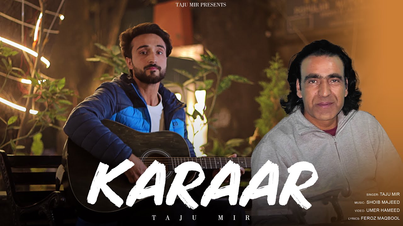 KARAAR||Taju Mir| Shoaib Majeed ||Umer Hameed |Kashmiri Hit - YouTube