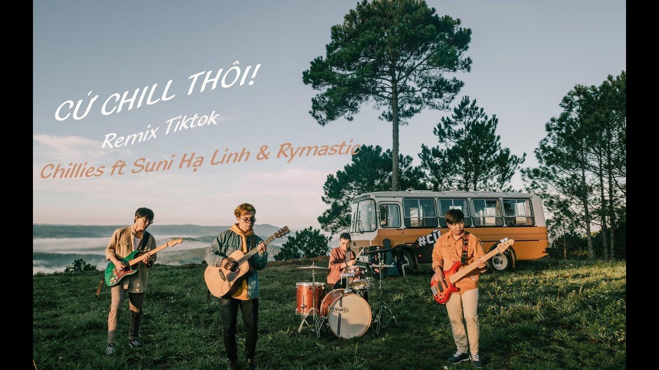 [1 HOUR] Cứ Chill Thôi remix tiktok - Chillies ft Suni Hạ Linh ...