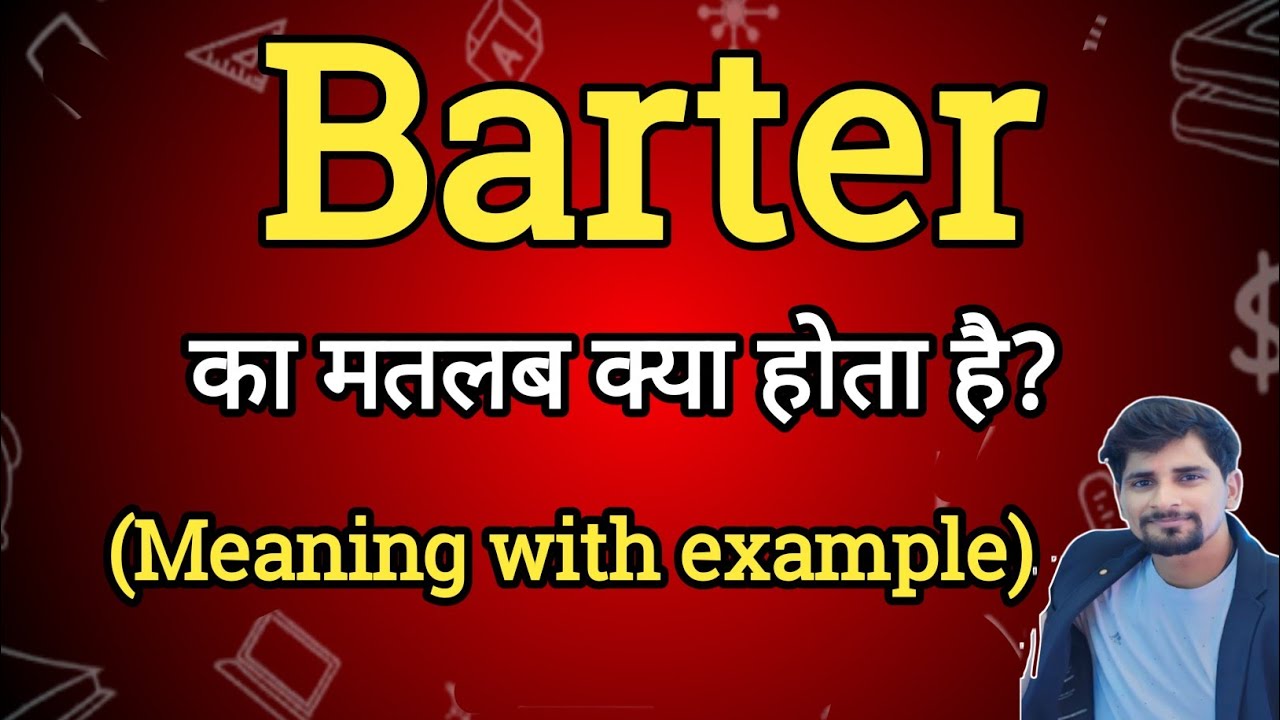 Barter Meaning in Hindi | Barter Ka Matlab kya Hota hai| English to ...
