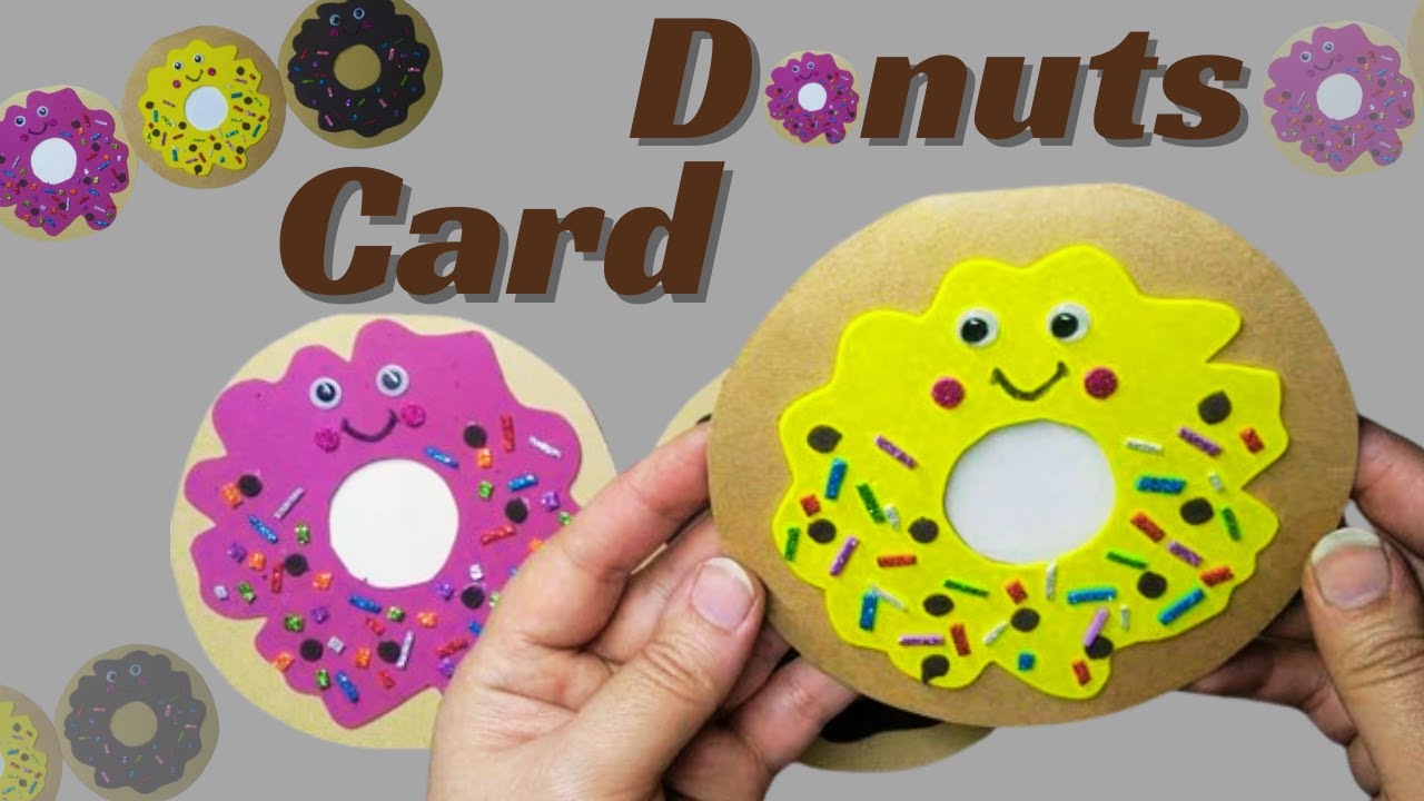 DIY How To Make Special Cards For Children/Easy Donuts Greeting Card ...