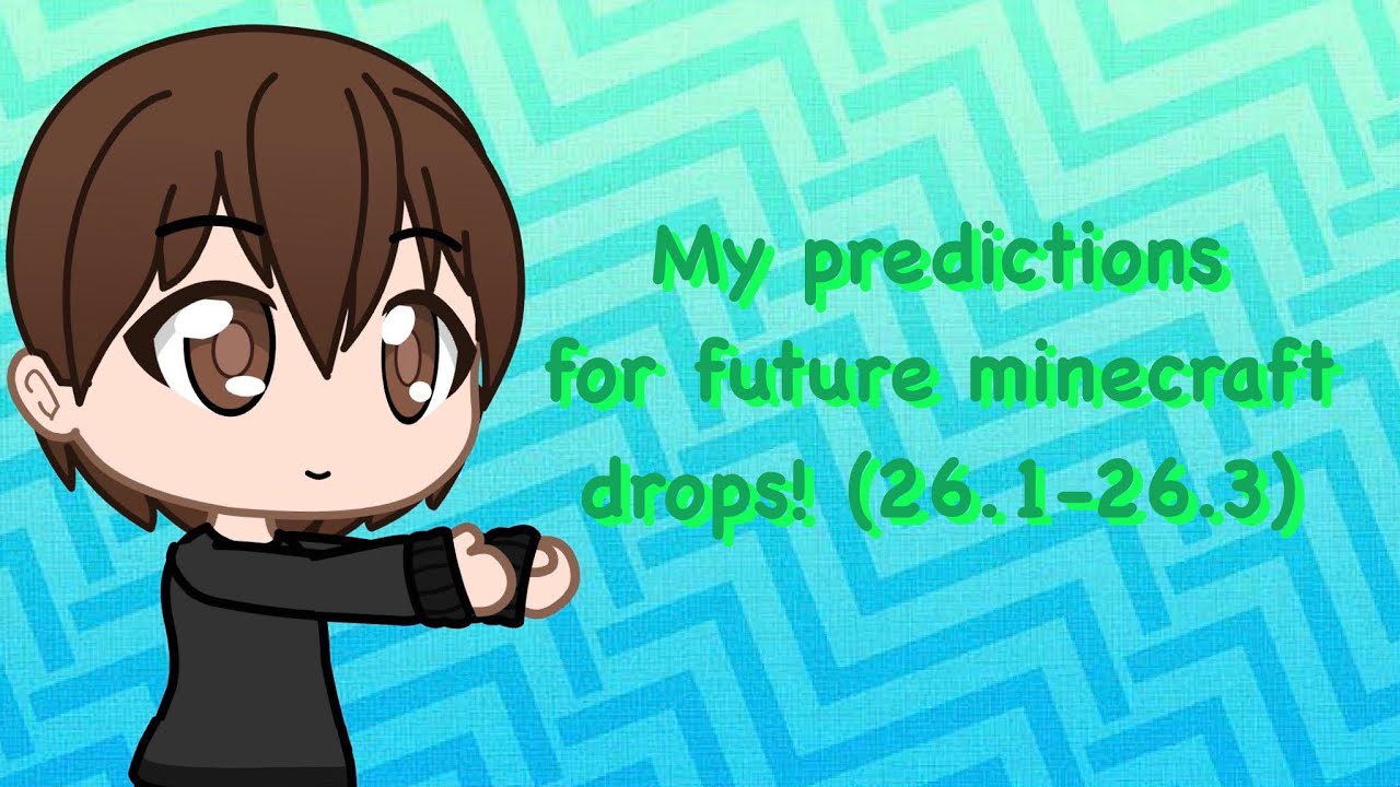 My predictions for future minecraft drops! (26.1-26.3) - YouTube