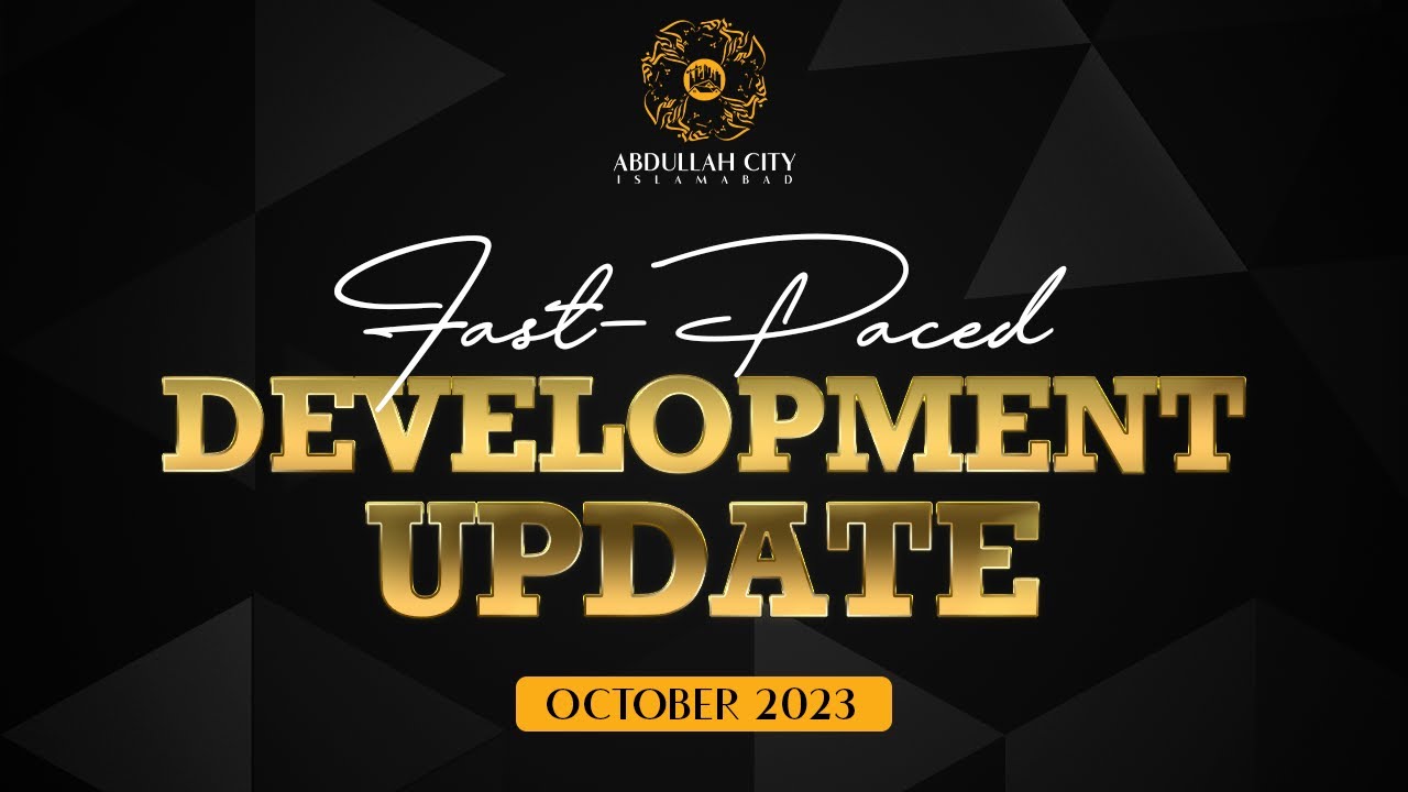 Fast Paced Development Update October 2023 | Abdullah City Pakistan ...