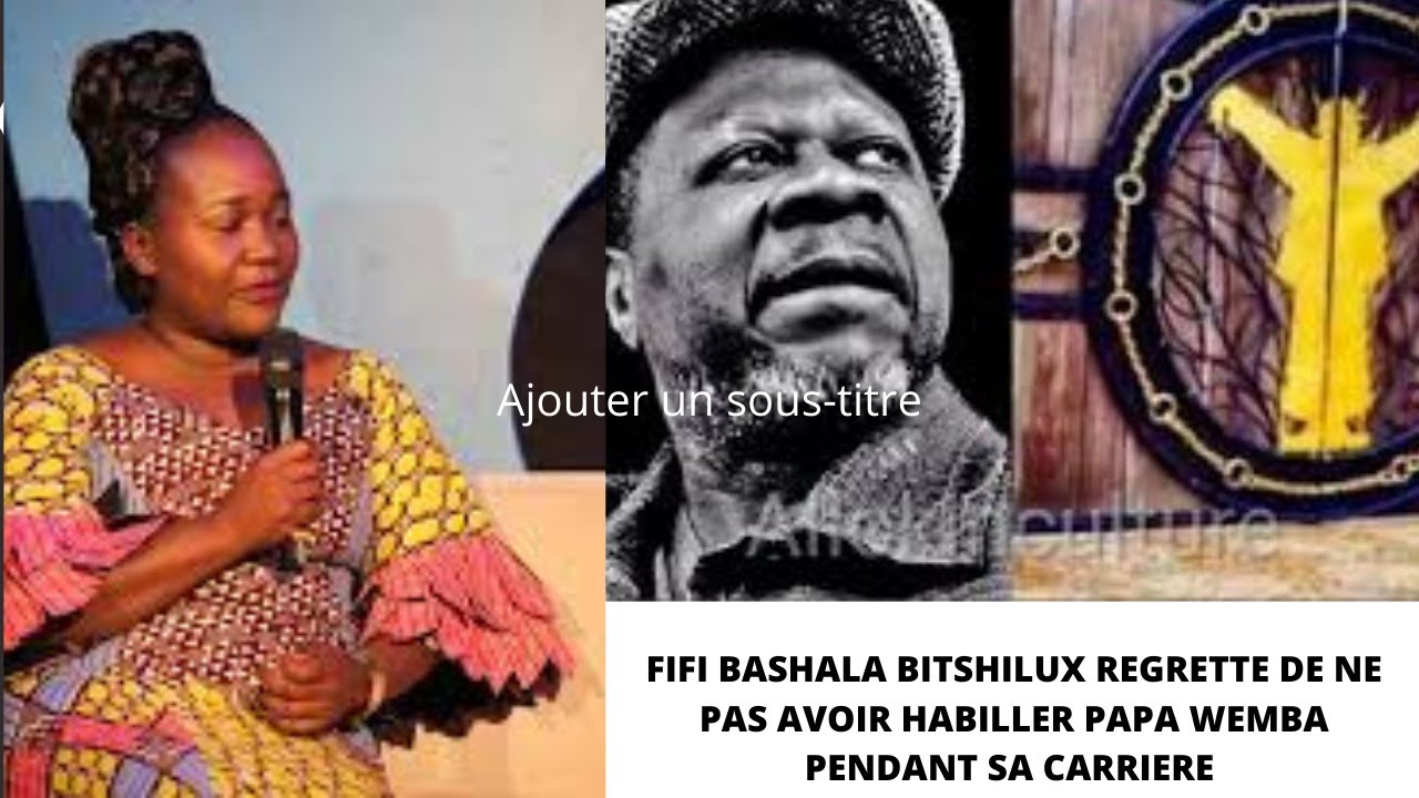 Fifi Bashala Bitshiux, Styliste Regrette de ne pas Habiller Papa Wemba ...