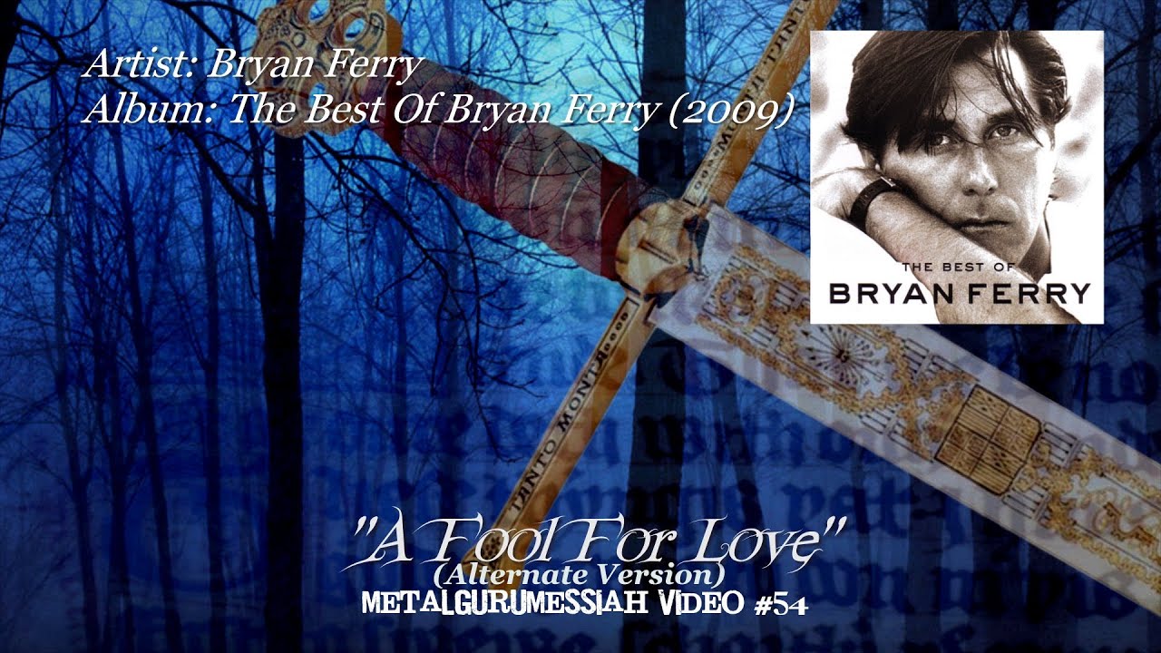 Bryan Ferry - A Fool For Love (Alternate Version) (2009) [720p HD ...