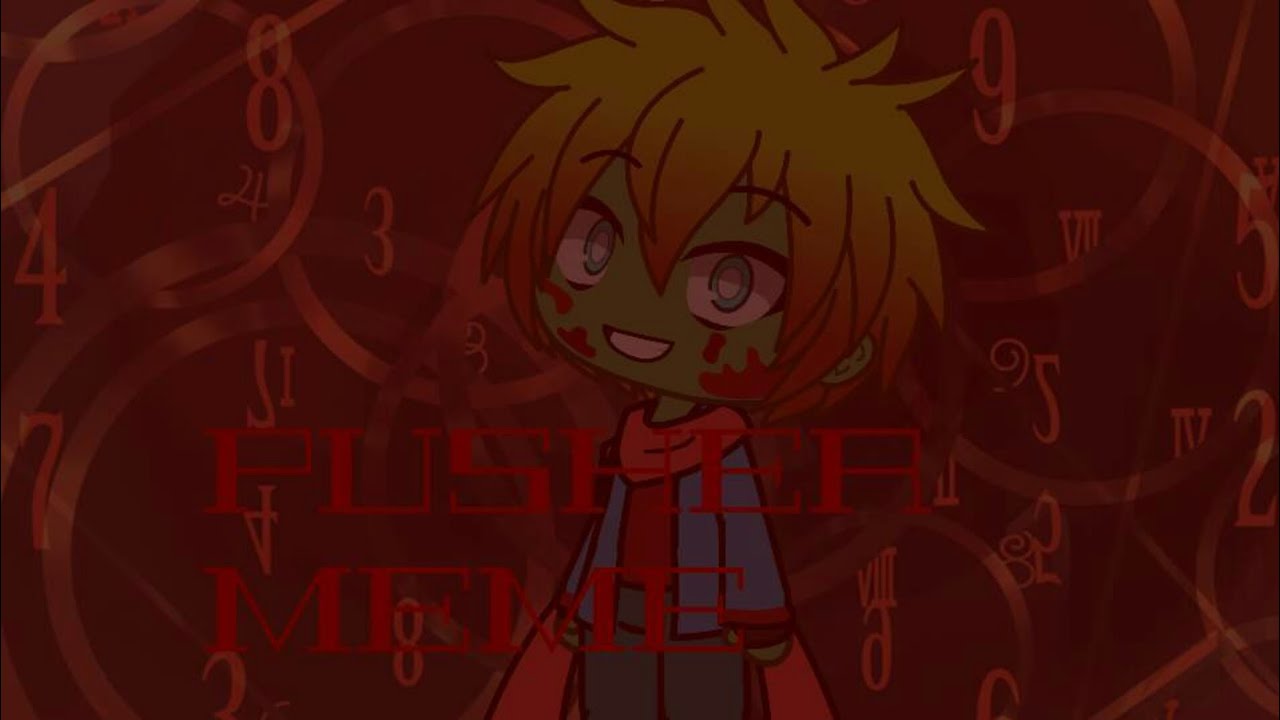 Pusher meme - YouTube