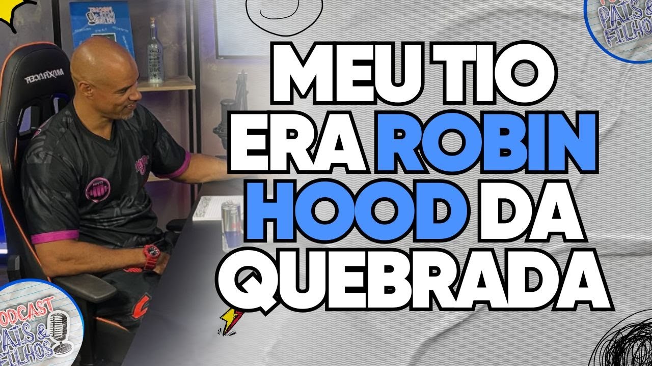 MEU TIO ERA ROBIN HOOD DA QUEBRADA | MARCELO TEODORO - YouTube
