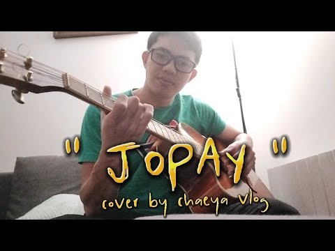 jopay cover by chaeya vlog... - YouTube