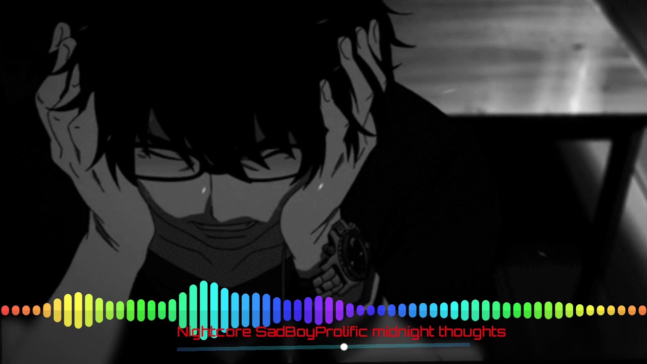 Nightcore SadBoyProlific midnight thoughts - YouTube