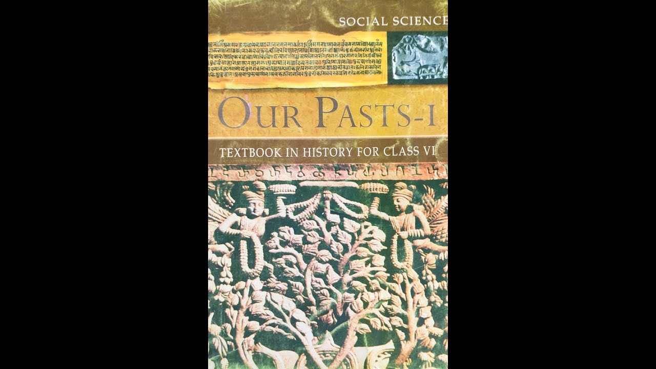 NCERT CLASS 6 HISTORY CHAPTER 1 COMPLETE | OUR PASTS - YouTube