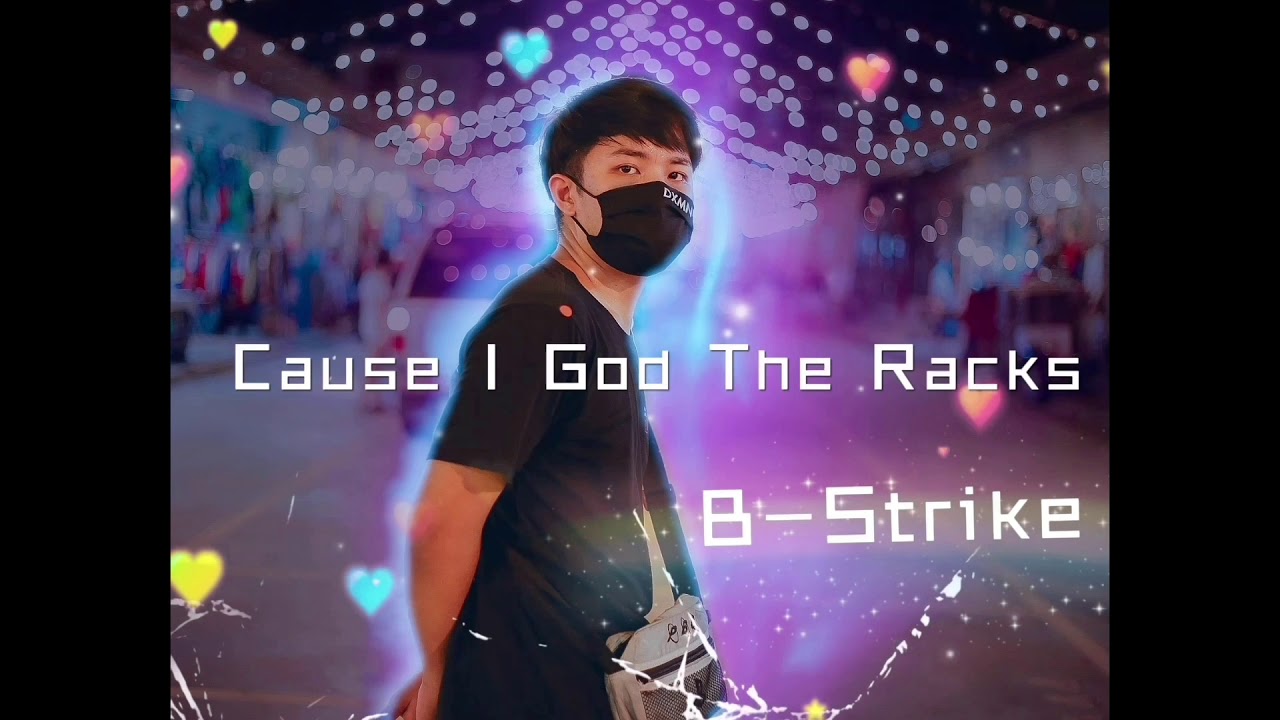 Cause i got the racks B-Strike (MIXTAPE) - YouTube