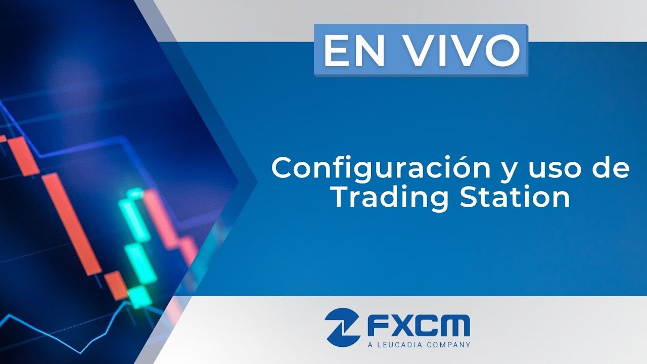 ⚠️Configuración y uso de Trading Station | FXCM - YouTube